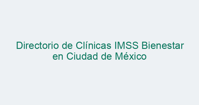 Clínica 184 IMSS - UMF 184 CERRO DE LA REINA【 2025